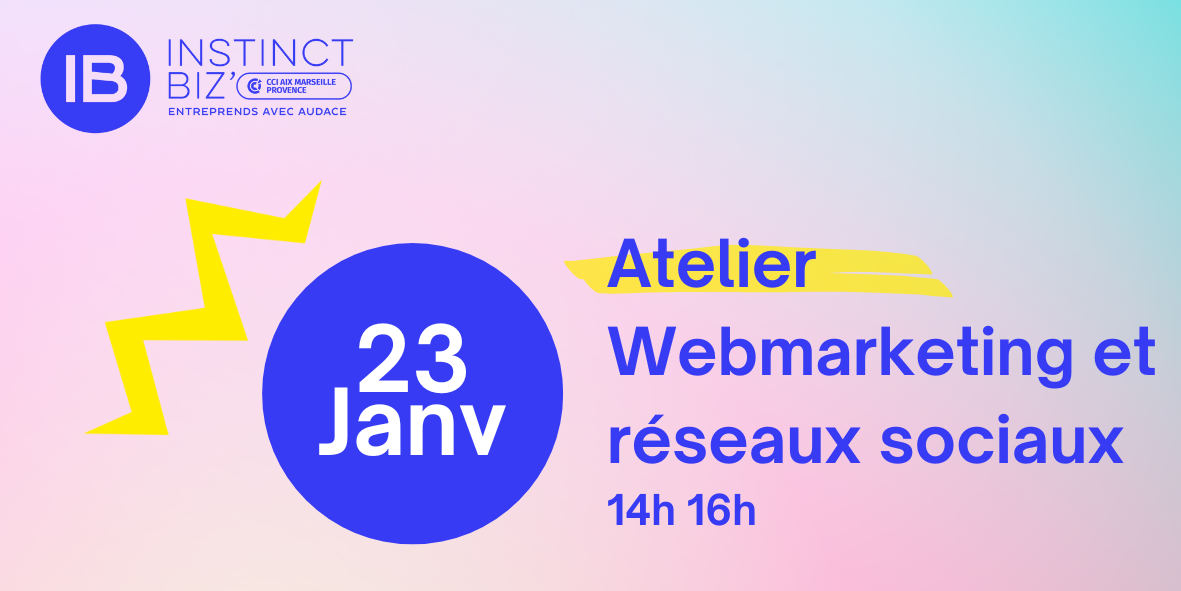 Webmarketing & Réseaux sociaux - La French Tech Aix Marseille - Région Sud